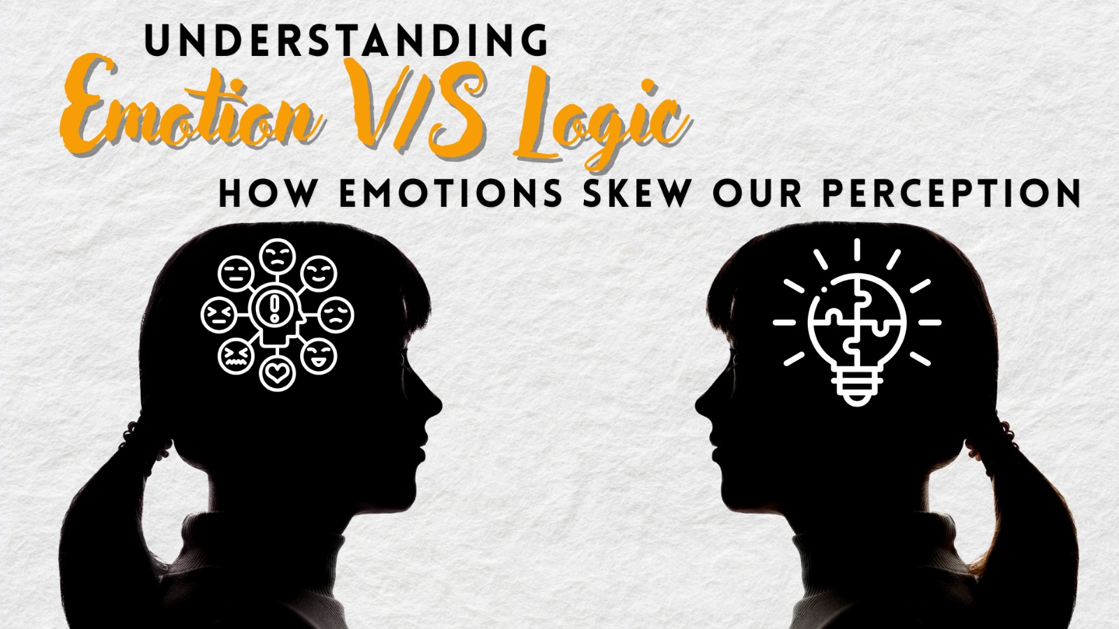 Understanding Emotion VS Logic: How Emotions Skew Investor Decision ...